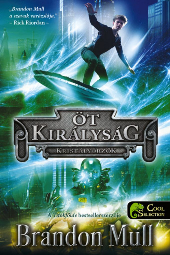 Öt királyság 3. Kristályőrzők (Brandon Mull) [Könyv] - 3145 Ft ...